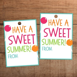 End of School Year Gift Tag Printable Have a Sweet Summer for Classroom ...
