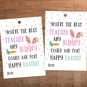 Teacher Appreciation Easter Gift Tag Printable You're the Best Teacher ...