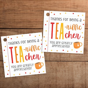 Tea Gift Tag Printable for School Teacher Appreciation Thanks for Being ...