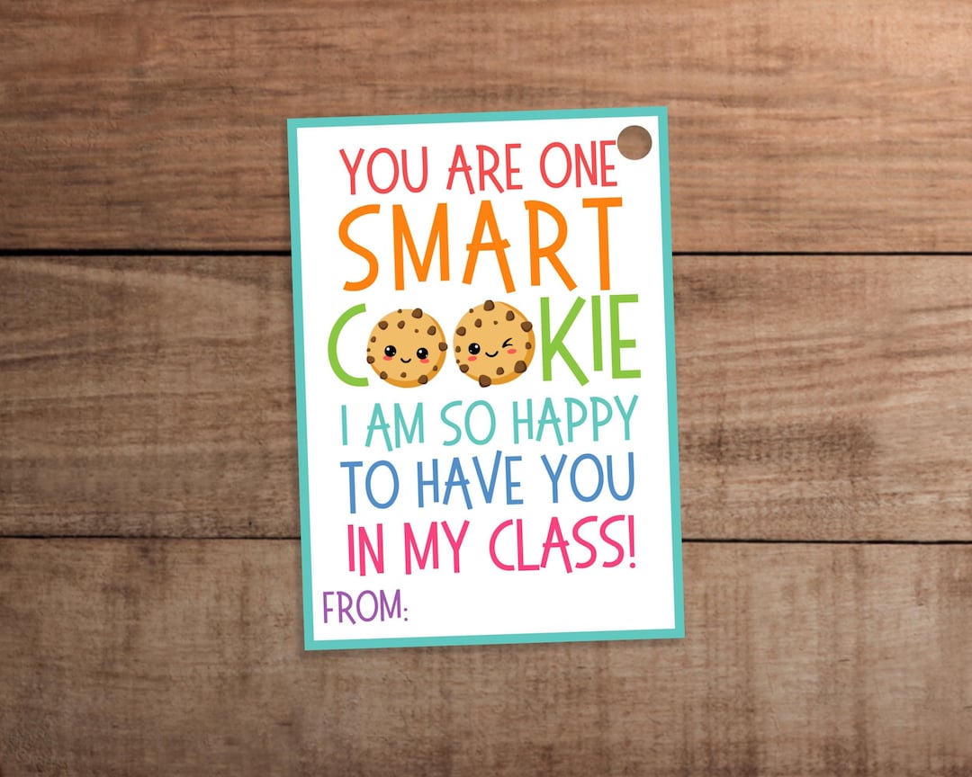 First Day of School You Are One Smart Cookie I Am so Happy to Have You ...