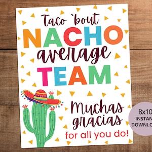 Taco 'bout Nacho Average Team Appreciation Thank You Sign Printable for ...