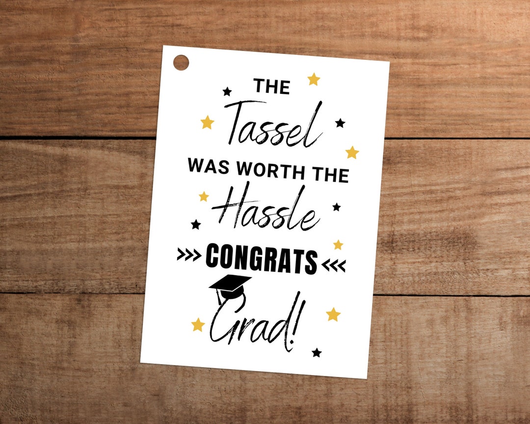 Congrats Grad Gift Tag Printable: Tassel Worth the Hassle (PDF) - Etsy