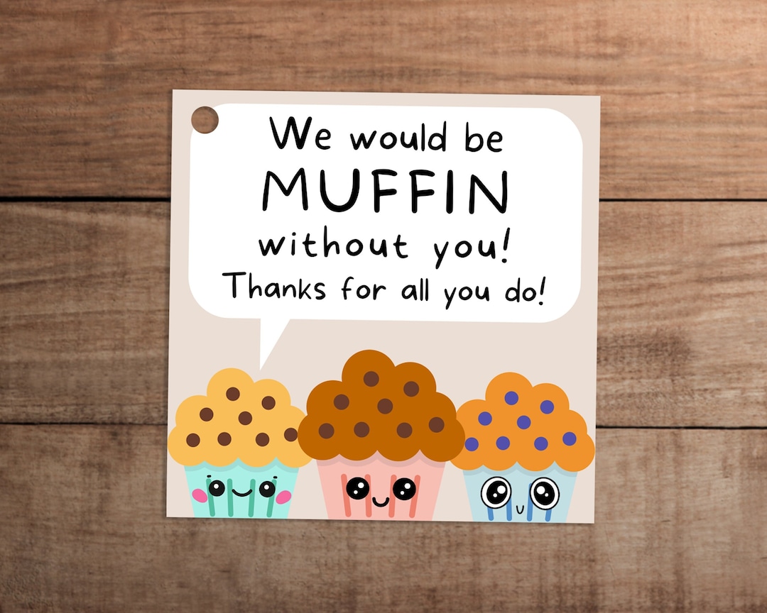 Muffin Pun Gift Tag Printable for Teacher Nurse Police Administrative ...