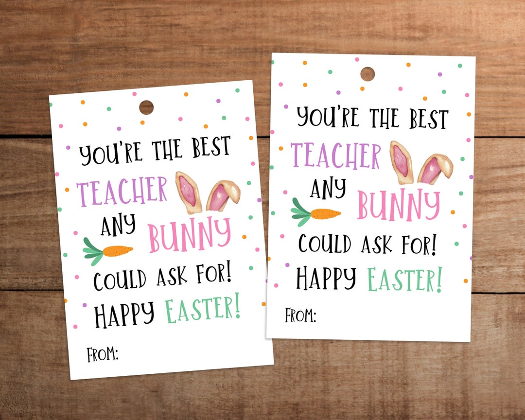 Teacher Appreciation Easter Gift Tag Printable You're the Best Teacher ...