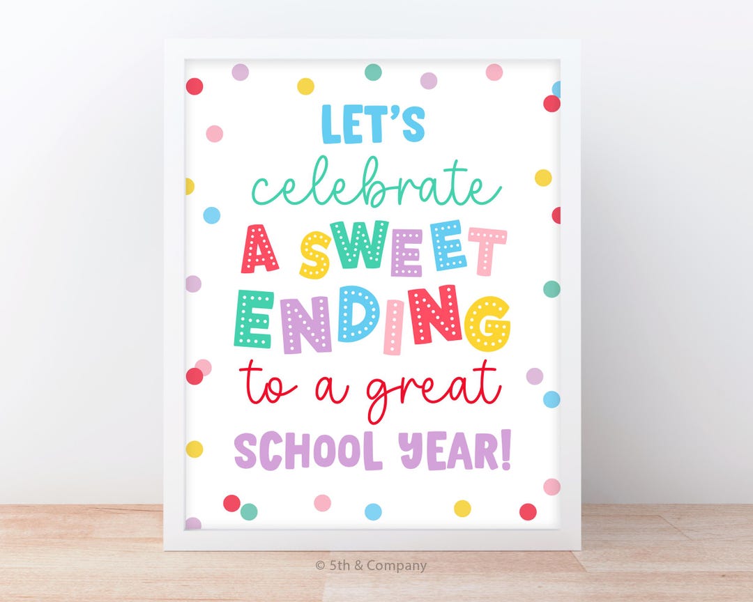 End of School Year Sign, Teacher Appreciation Decor, Treat Table Sign ...
