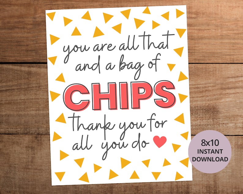 You Are All That and a Bag of Chips Thank You Sign Printable - Etsy