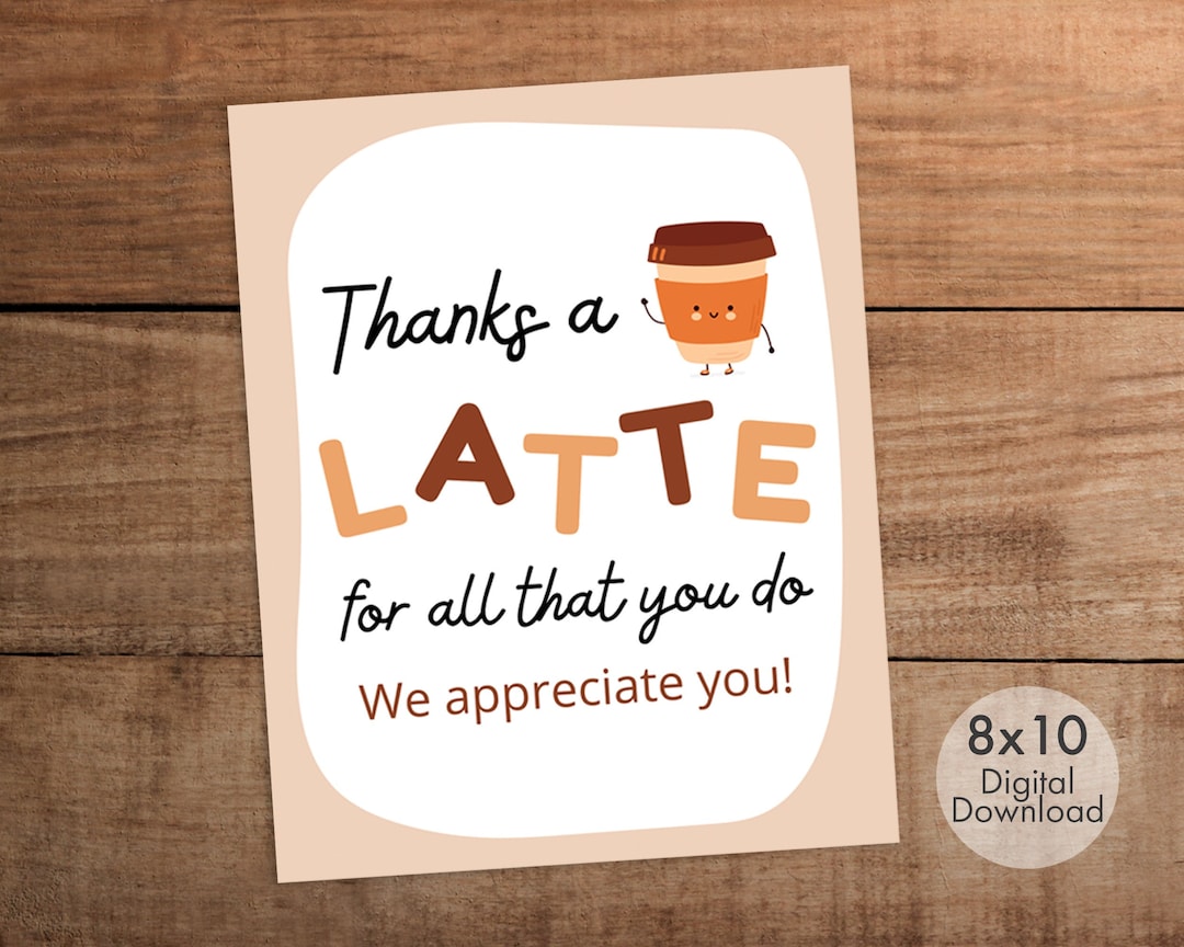 Thanks a LATTE for All That You Do Coffee Pun Sign for Staff Employee ...