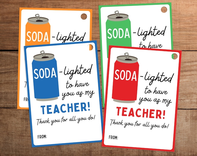 Printable/editable Soda-lighted to Have You as My Teacher Appreciation ...
