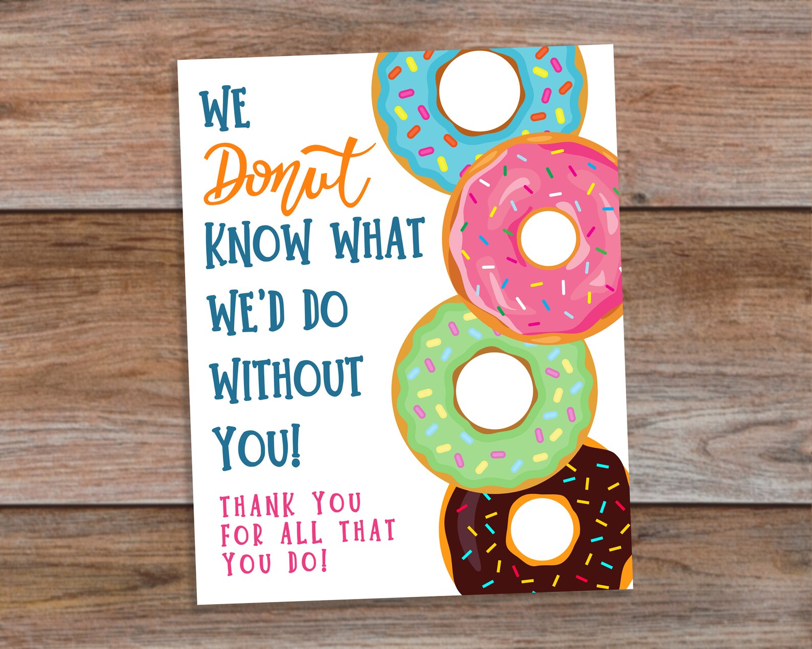 8x10" We Donut Know What We'd Do Without You Thank You Sign Printable ...