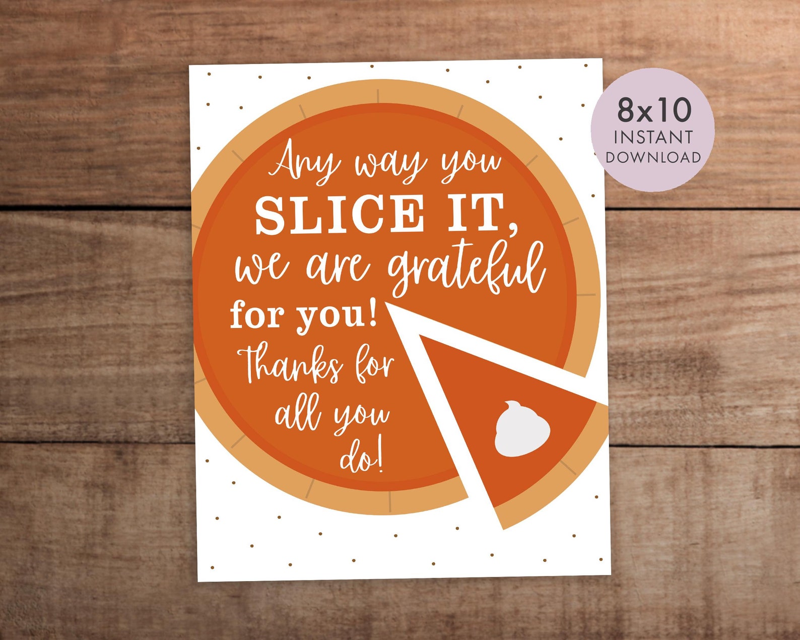8x10 Thanksgiving Pumpkin Pie Sign Appreciation Printable for School ...
