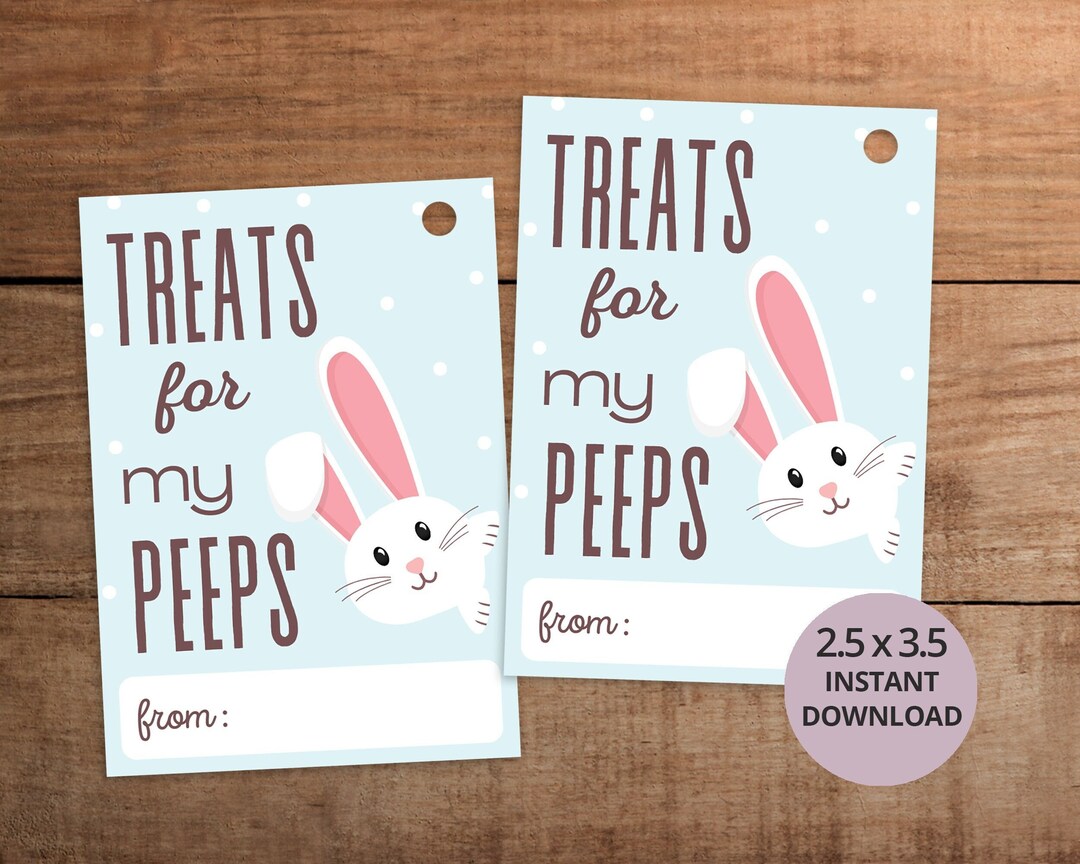 Treats for My Peeps Easter Basket Gift Tags Printable for Kids Friends ...