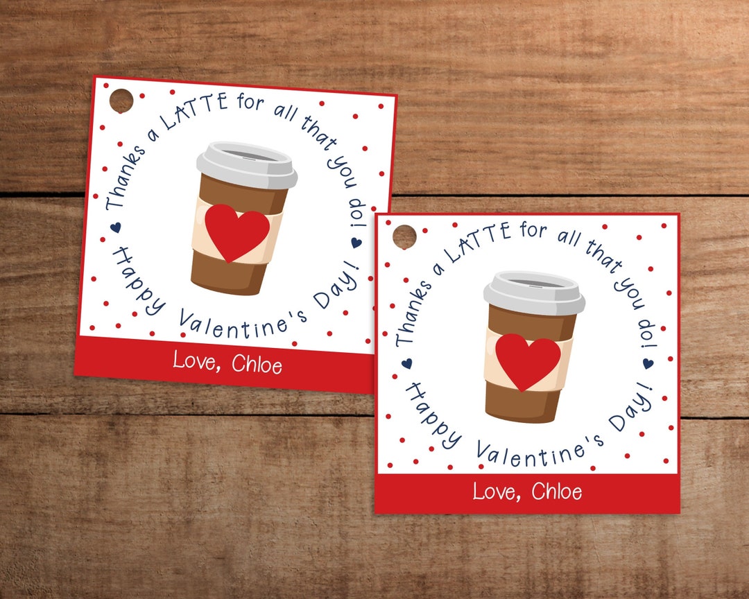 Editable Thanks a Latte Valentine's Day Gift Tag Printable - Etsy