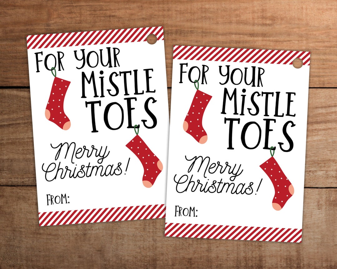 For Your Mistletoes Christmas Socks Gift Tag Printable for Friend ...