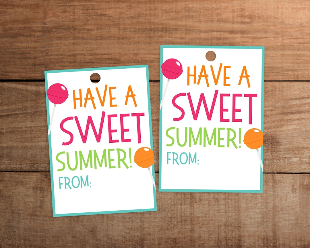 End of School Year Gift Tag Printable Have a Sweet Summer for Classroom ...