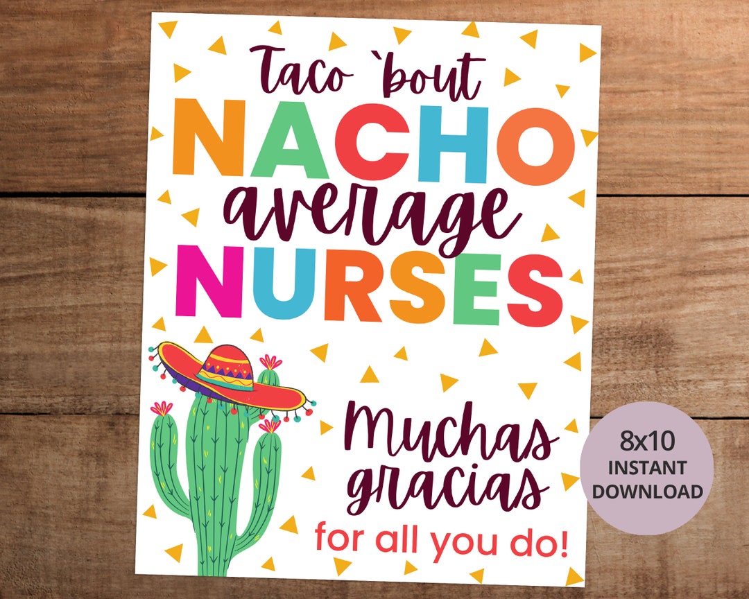 Taco 'bout Nacho Average Nurses Fiesta Sign Printable for Nurse ...