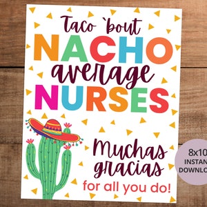 Taco 'bout Nacho Average Nurses Fiesta Sign Printable for Nurse ...