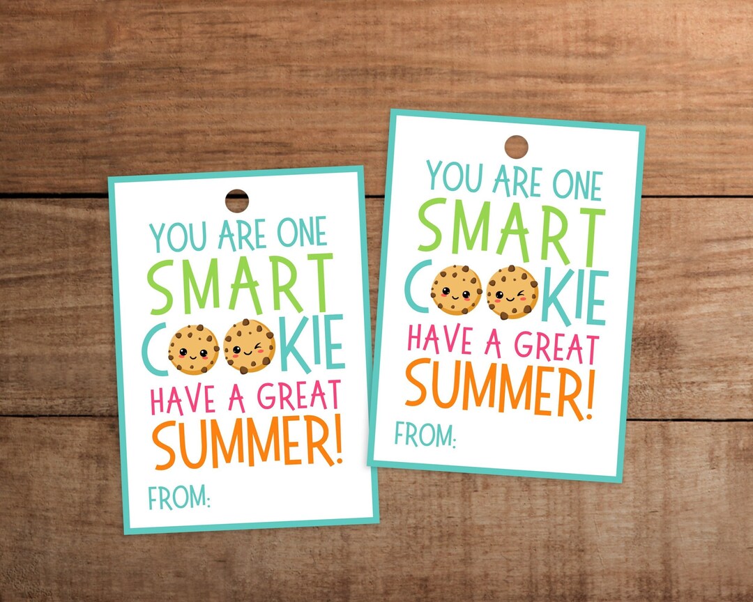 You Are One Smart Cookie Have a Great Summer End of School Year Gift ...