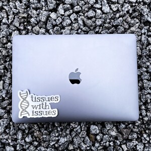 Tissues With Issues Sticker Vinyl Car Decal Connective Tissue Marfans ...