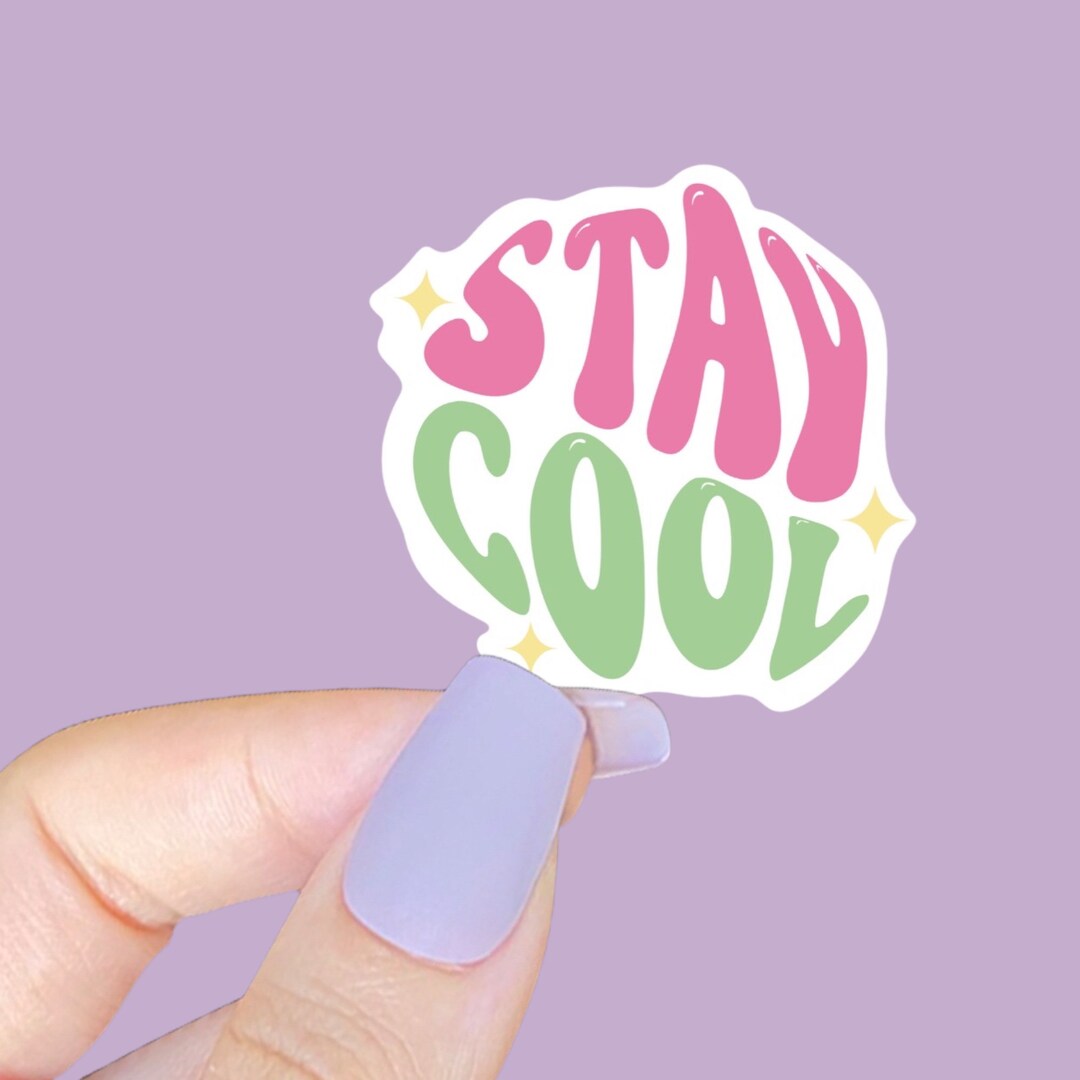 Stay Cool Sticker, Motivational Stickers, Positive Stickers for Laptop ...