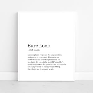 Sure Look Irish Saying Irish Gift Irish Language Irish - Etsy Ireland