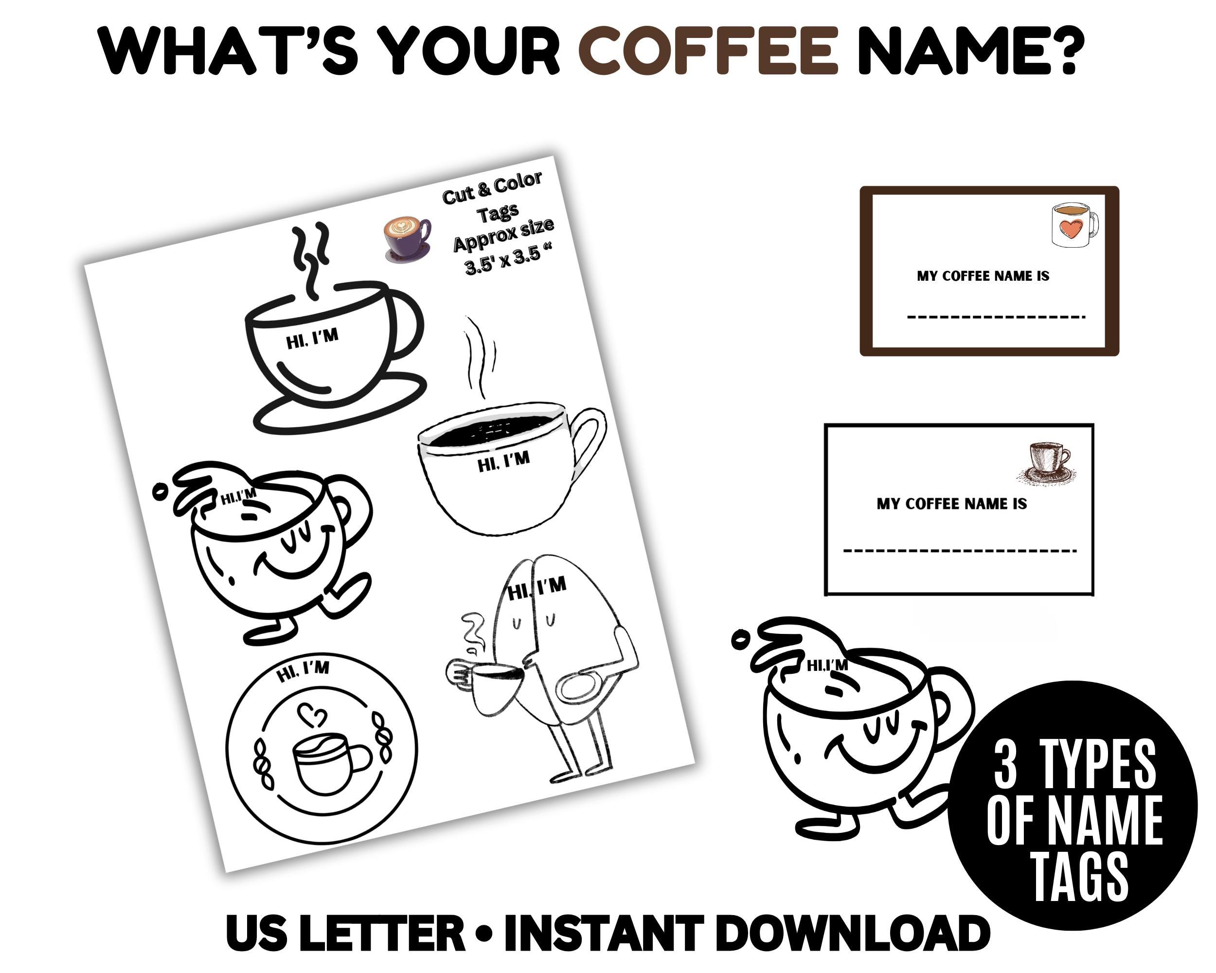 What's Your Coffee Name Game NAME TAGS + SIGN, Coffee Bar Printable ...