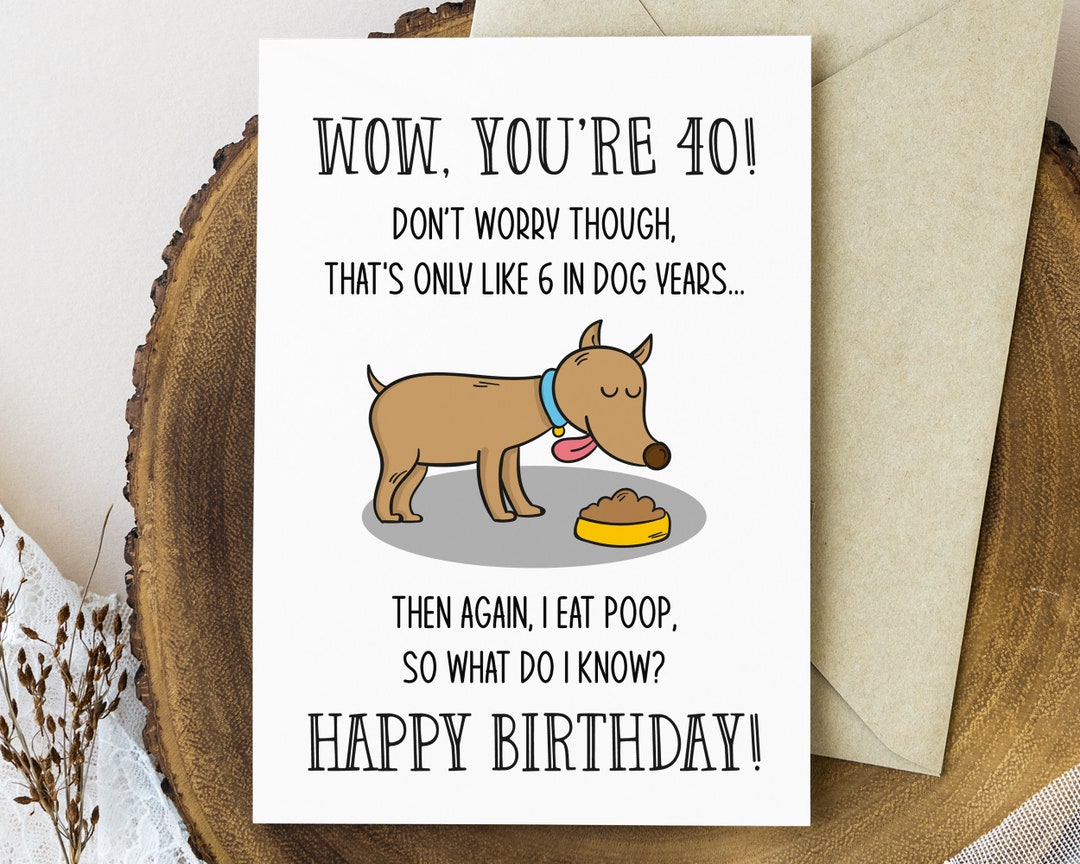 Funny 40th Birthday Card Printable, Dog Lover Birthday Card, Turning 40 ...