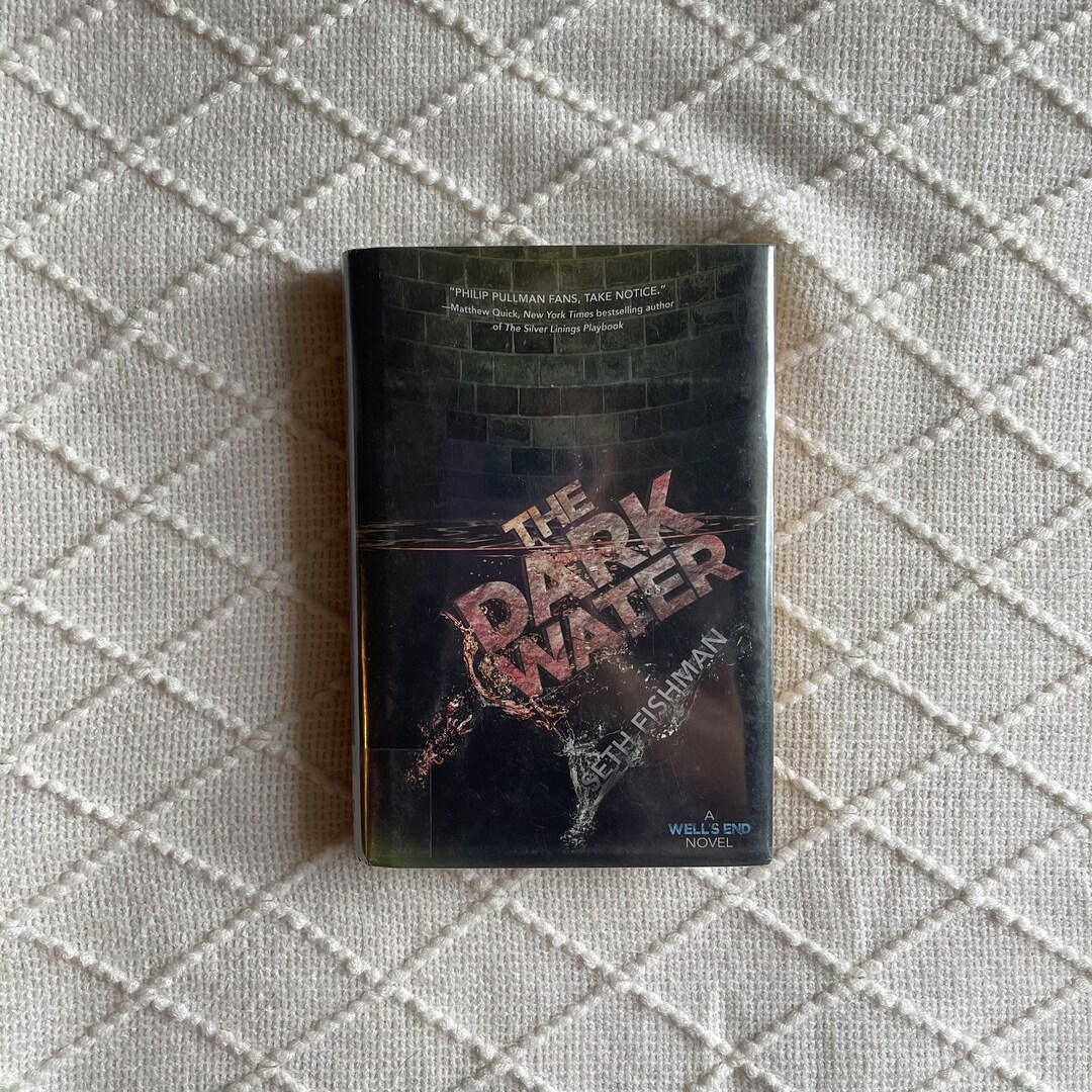The Dark Water by Seth Fishman | Well's End Series | Young Adult ...