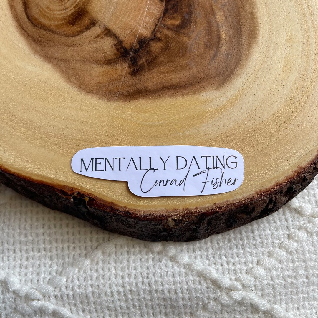 Mentally Dating Conrad Fisher Sticker | the Summer I Turned Pretty Book ...