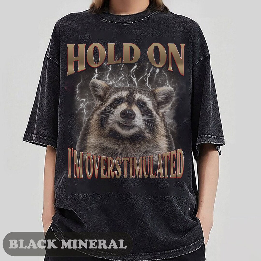 Hold on I'm Overstimulated Retro Bootleg Shirt, Retro Unisex Shirt ...