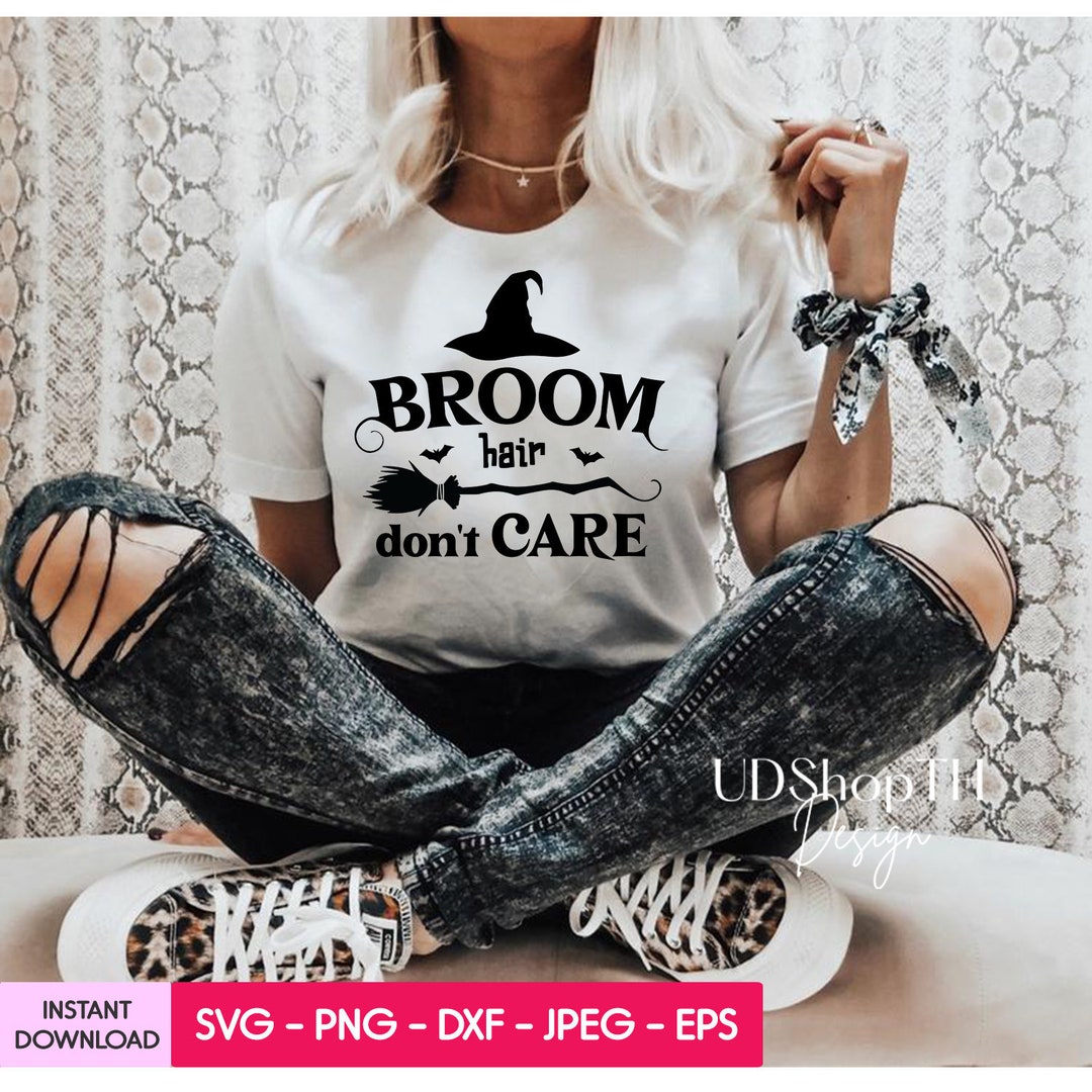 Broom Hair Don't Care Svg, Funny Halloween Svg, Halloween Broom Svg ...
