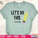 Let's Do This Test Day Svg,test Day Svg,teacher Svg,school Test Svg ...