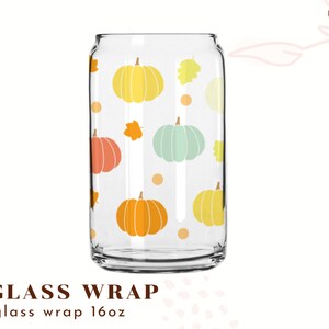 Pumpkins Can Glass Wrap SVG, Fall Pumpkin Wrap Template, Thanksgiving ...