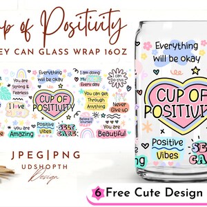 Cup of Positivity Png, 16oz Libbey Glass Can Png File Cup Wrap, Self ...