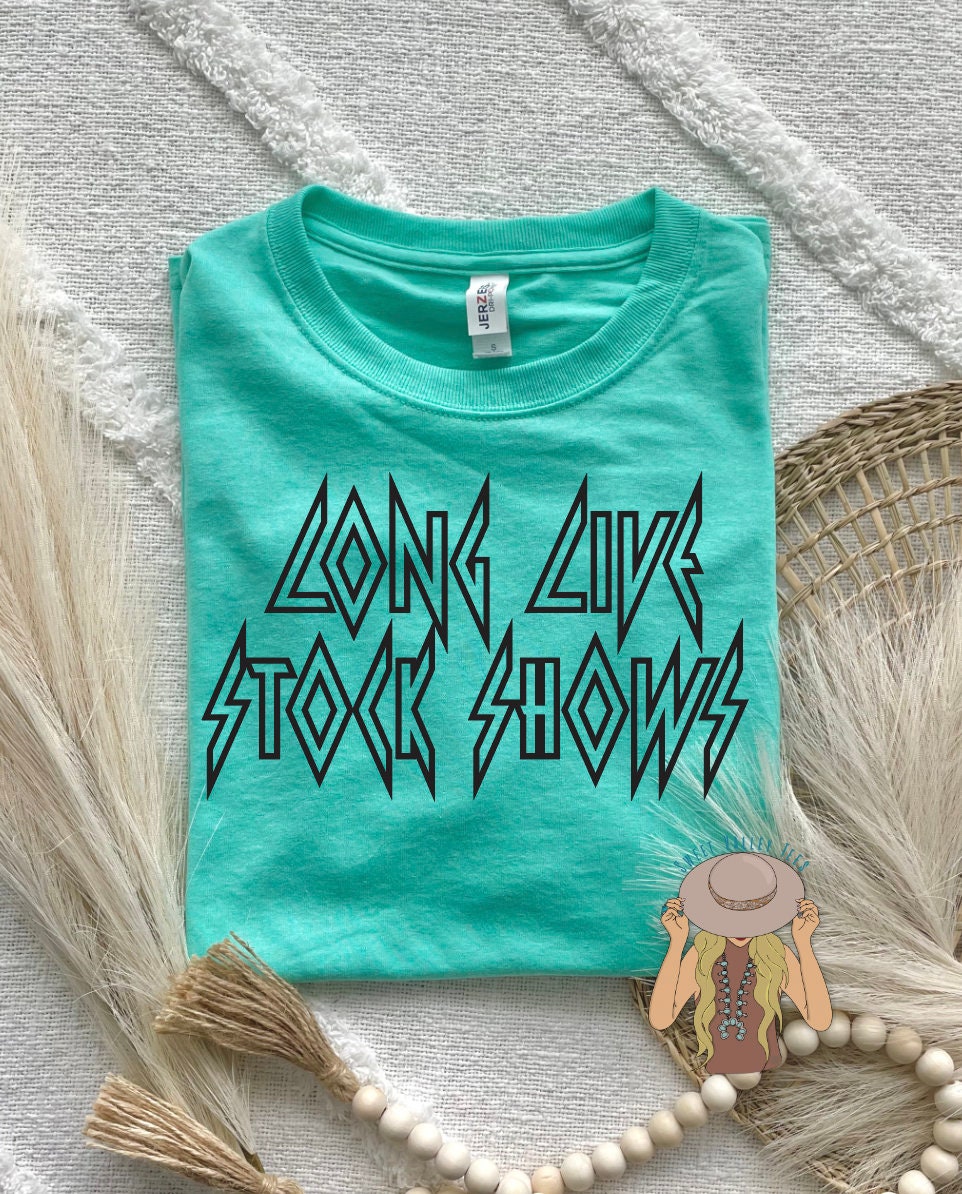 Long Live Stock Shows Tee Stock Show Tshirt Livestock Shirt Show Cattle ...