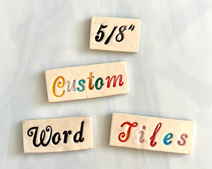 Custom Ceramic Word Tiles, 5/8 Lettering, Script Font, Choose Your Own ...