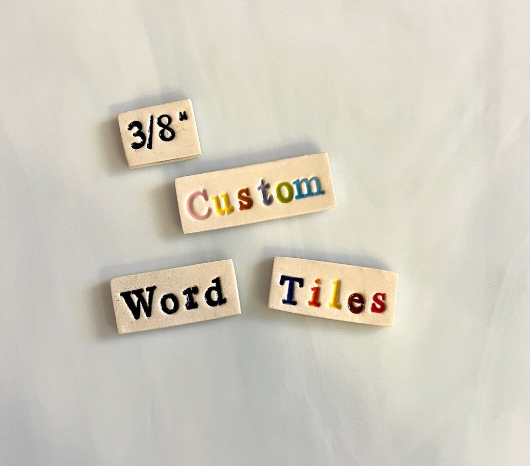 Ceramic Custom Word Tiles, 3/8 Lettering, Standard Font, Choose Your ...
