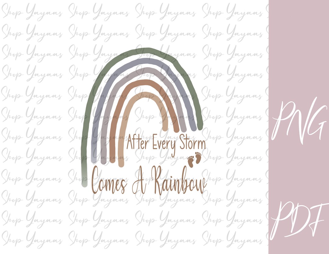 After Every Storm Comes A Rainbow Sublimation PNG File Digital Download ...