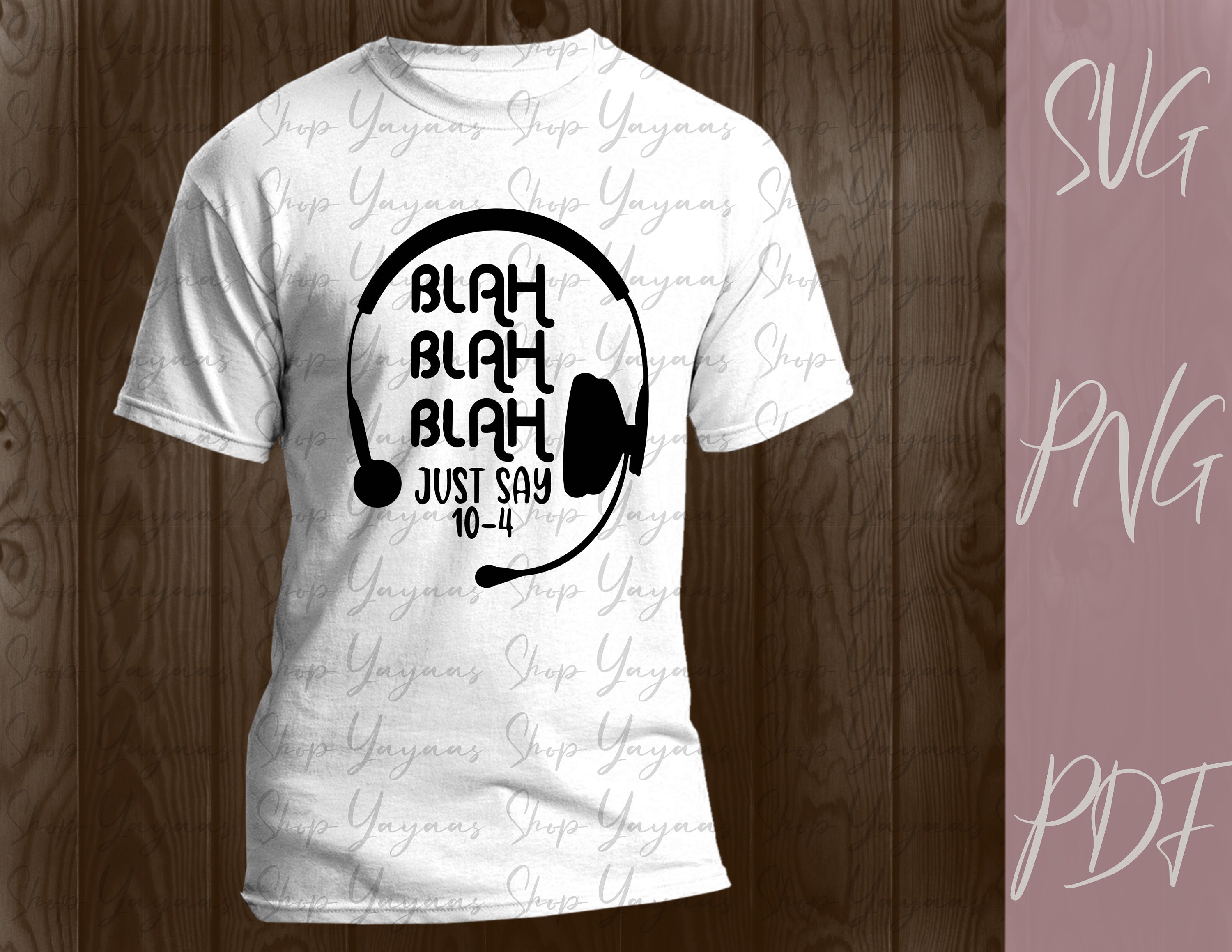 Blah Blah Blah Just Say 10-4 Sublimation PNG Digital Download - Etsy