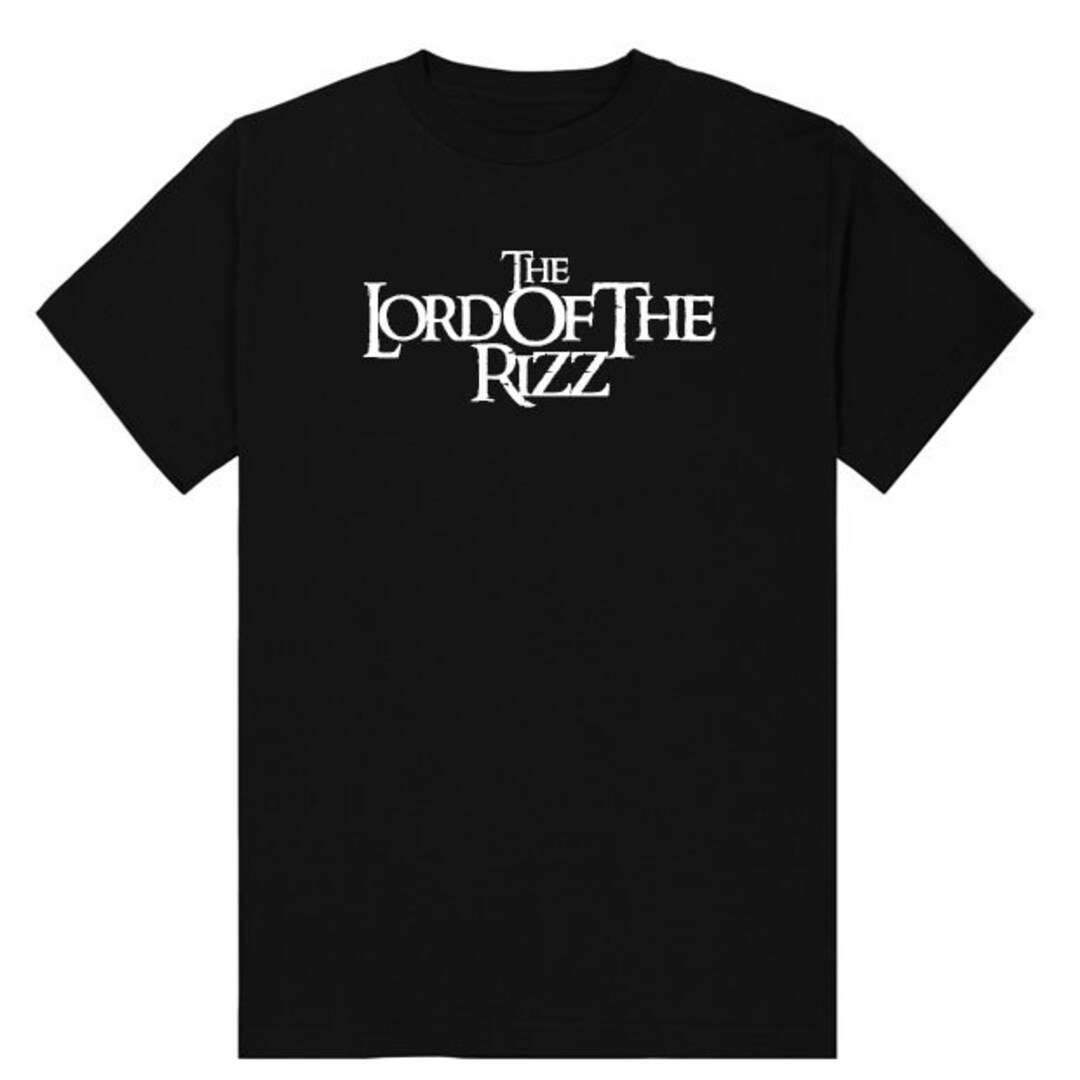 The Lord of the Rizz T Shirt, Funny Shit, Gift for Him, Unisex, Rizz ...