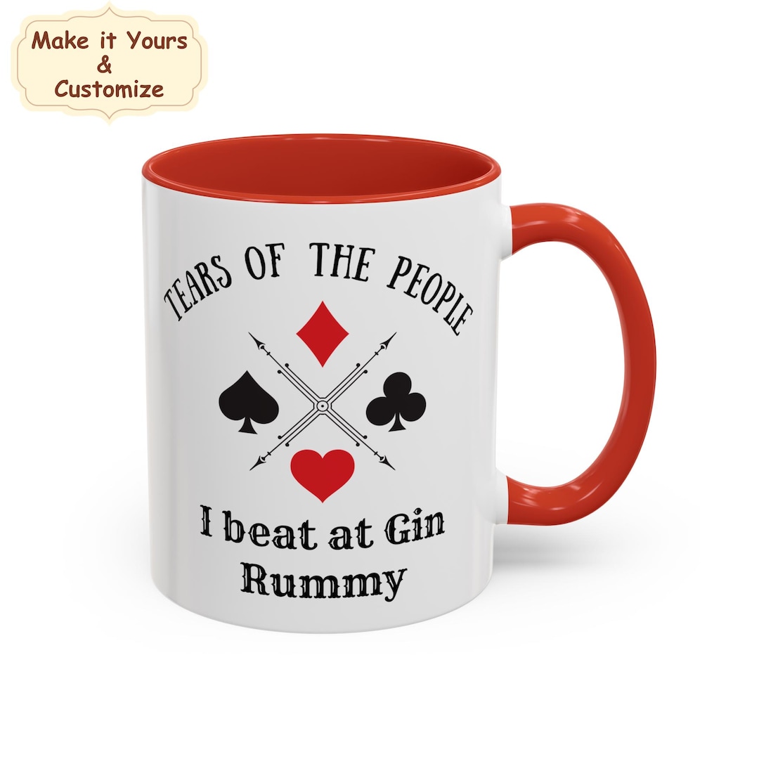 Funny Gin Rummy Mug Tears, Cards Game Gift Idea, Custom Gin Rummy ...
