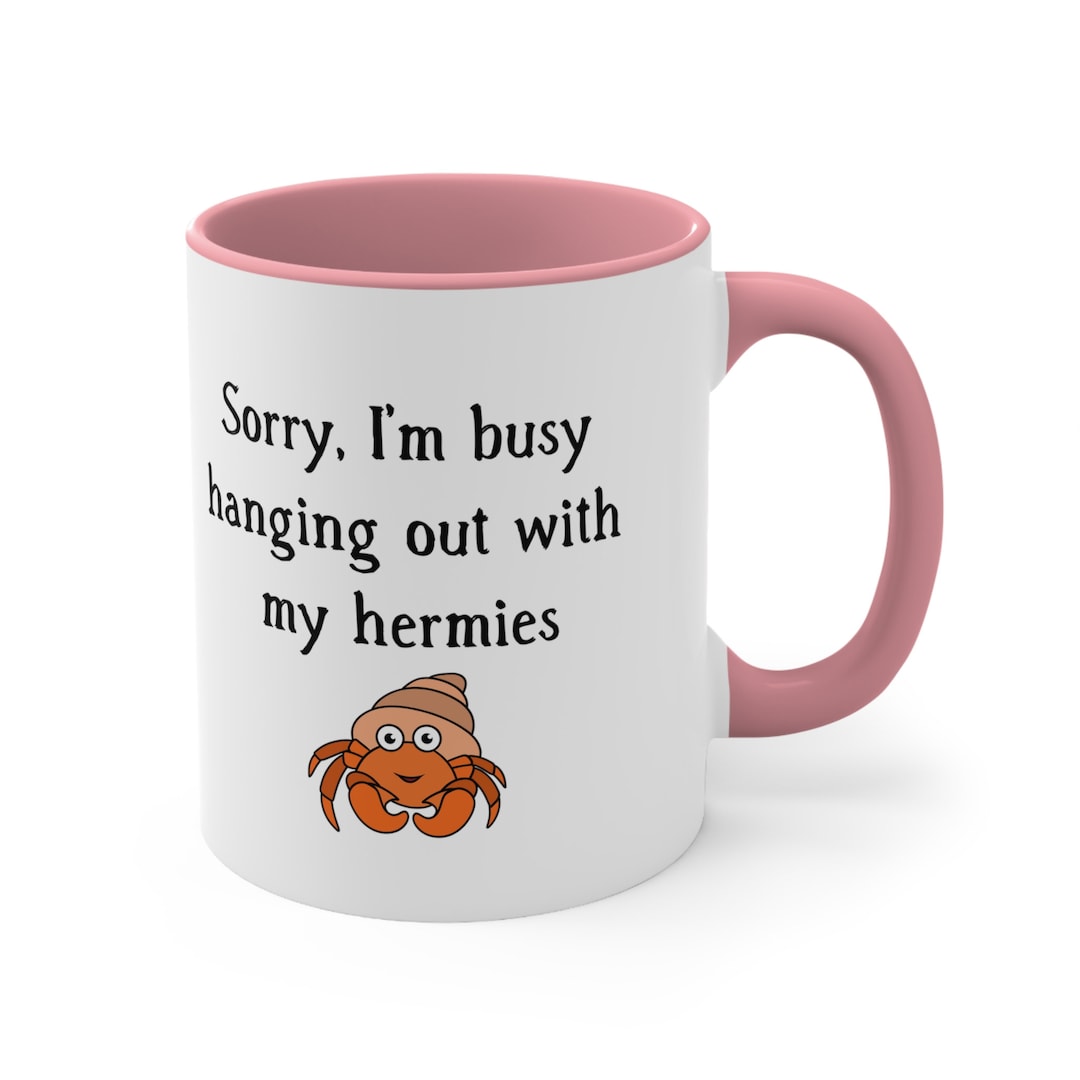 Hermit Funny Mug, Hanging Out With My Hermies, Hermits Fan, Gift Idea ...