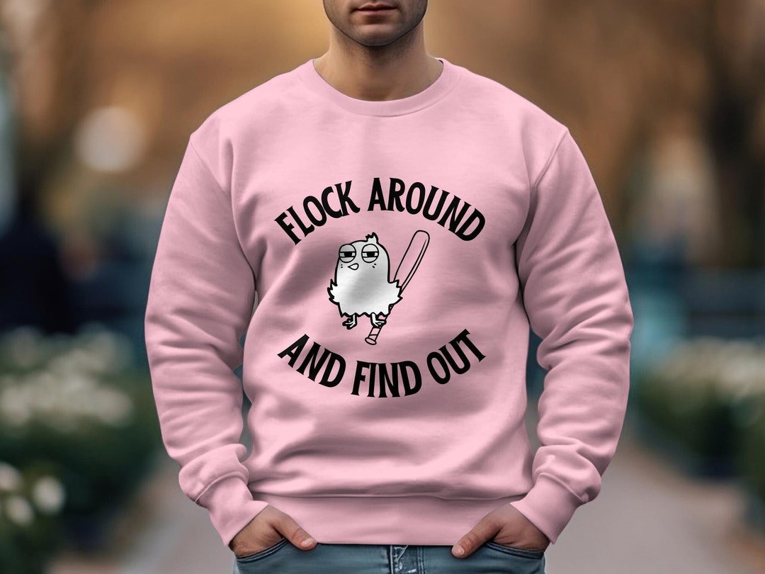 Flock Around and Find Out Dark Font Funny Birds, Bird Lover Hoodie ...