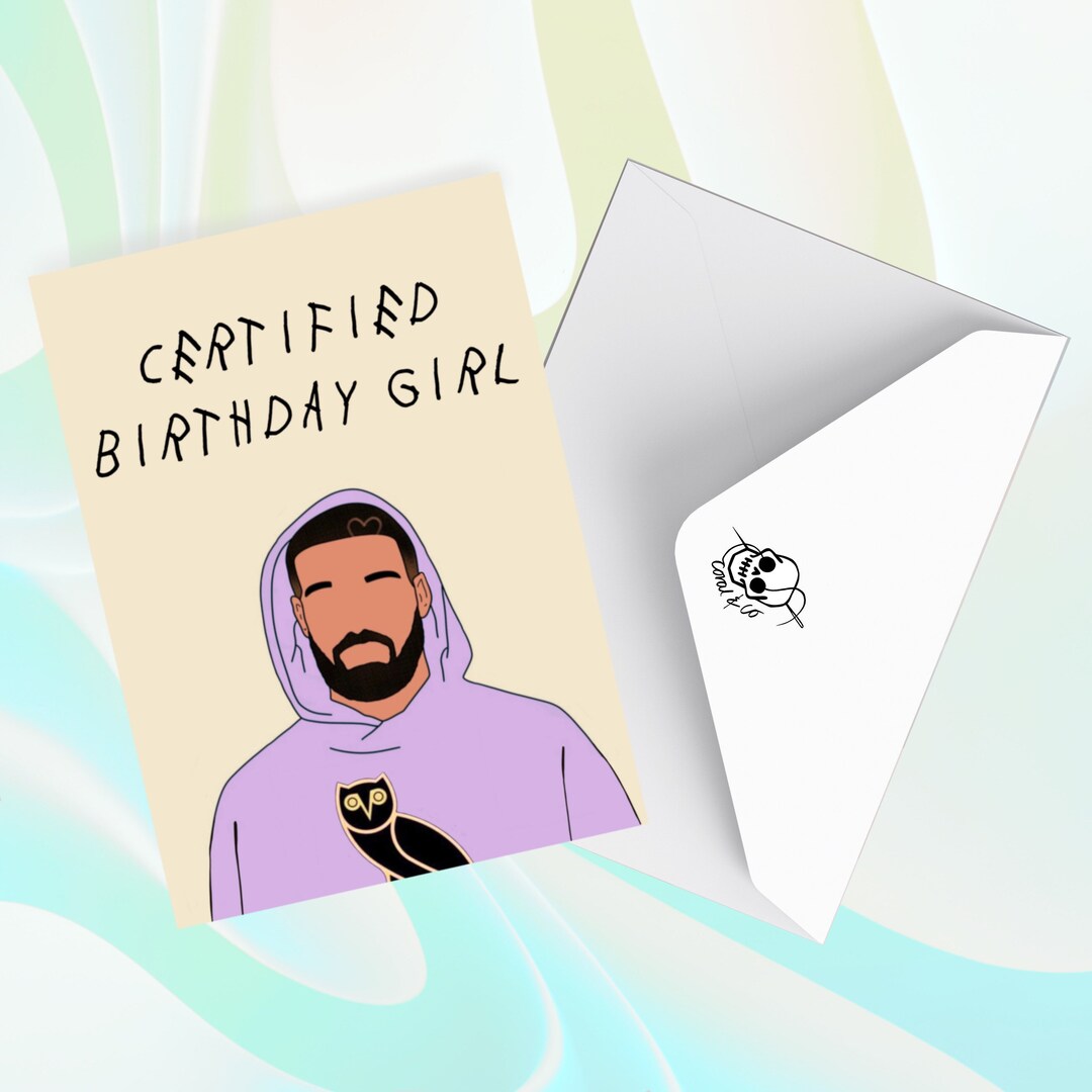 Drake Birthday Card Certified Loverboy Drake OVO Rapper Icon Hip Pop ...