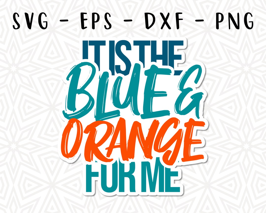 It is Blue Orange for Me Svg, Sport Fans Baseball Basketball Soccer ...