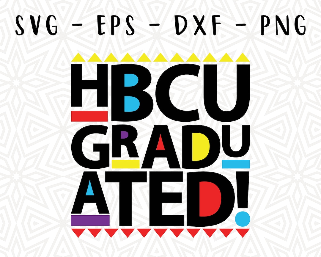 HBCU Graduated Matters Historically Black Colleges Universities ...