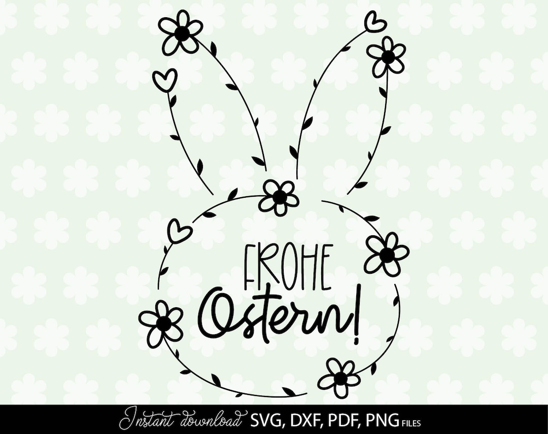 Frohe Ostern Plotterdatei Deutsche Sprüche With Floral Bunny Face ...