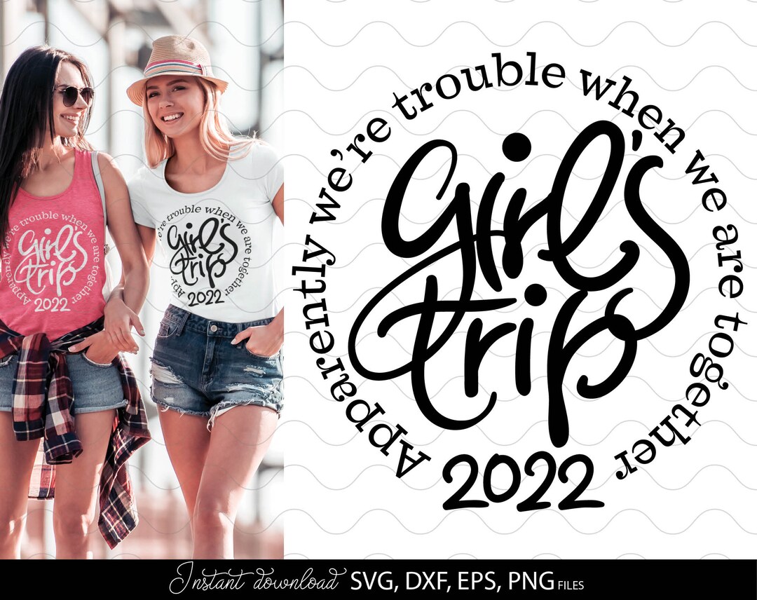 Girls Trip SVG | Friends Trip SVG | Girls Weekend SVG | Summer Vibes ...
