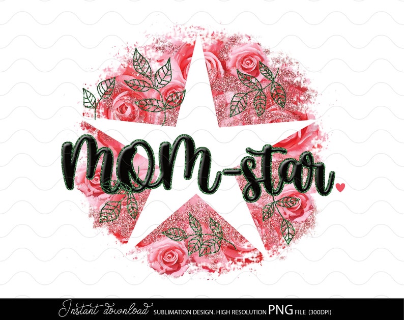 Mom Star PNG MOM Sublimation Design Mom Life PNG Floral - Etsy Canada