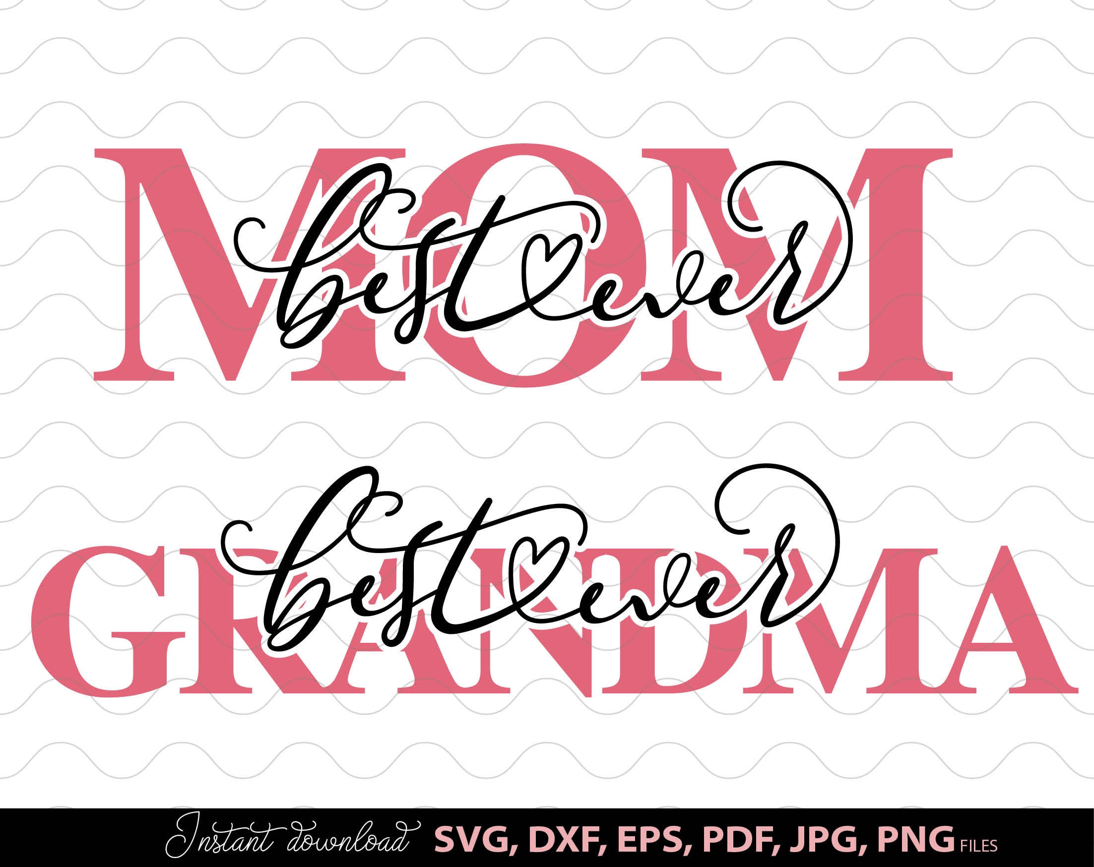 Best Mom Ever Svg Best Grandma Ever Svg Mothers Day Svg Etsy