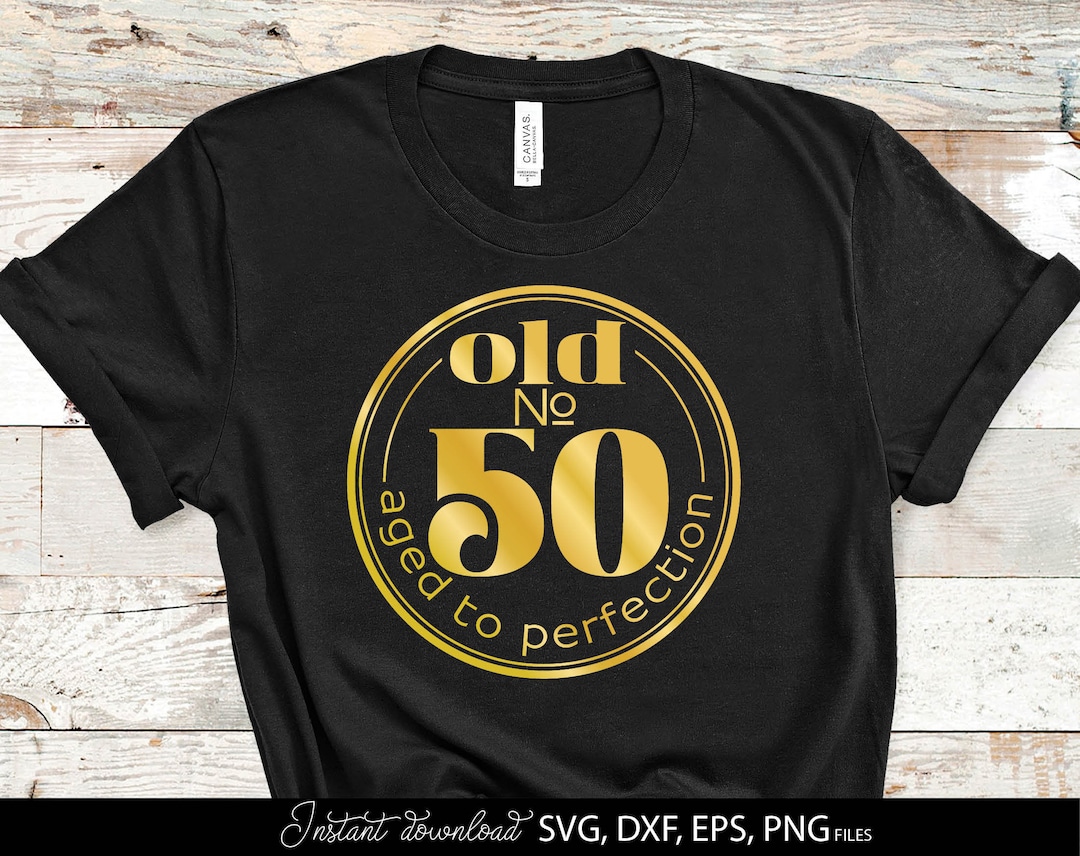 50 and Fabulous Svg Aged to Perfection 50th Birthday Svg Fifty Birthday ...